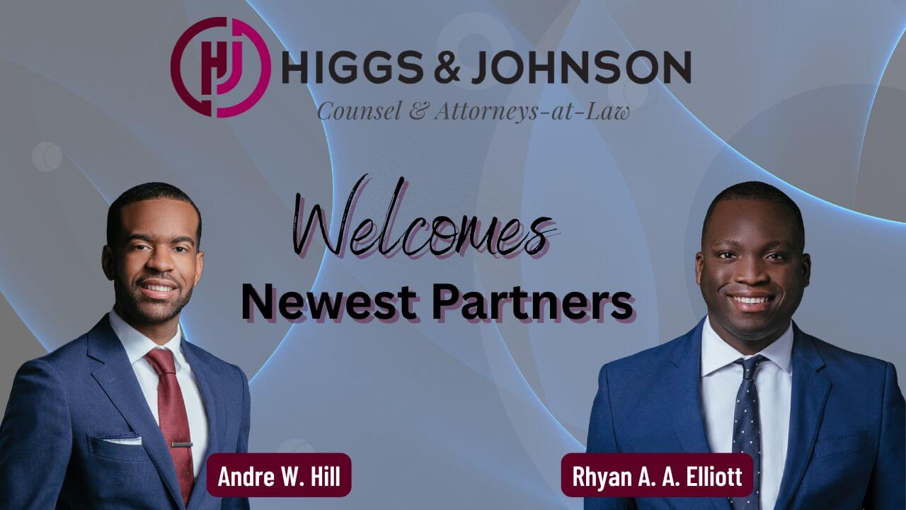 Higgs & Johnson Announces Two New Partners - Higgs & Johnson